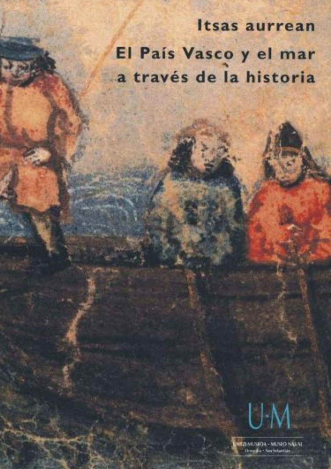 Itsas aurrean - Euskal Itsas Museoa